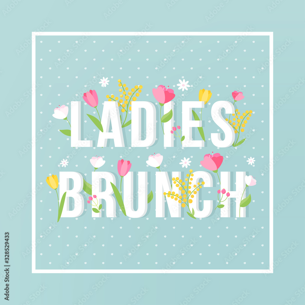 Ladies Brunch Floral Typography Sign Invitation Card. Vector Design Stock Vector | Adobe Stock