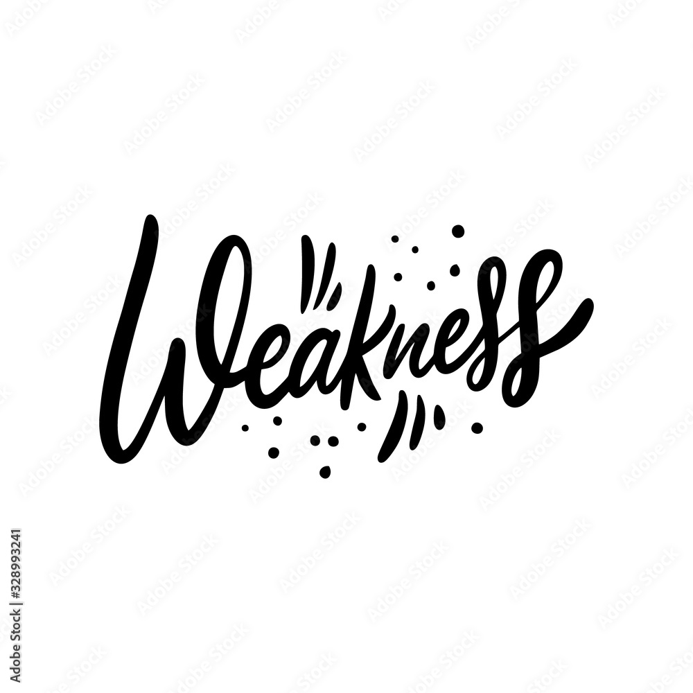 Vecteur Stock Weakness word. Hand drawn motivation lettering phrase ...