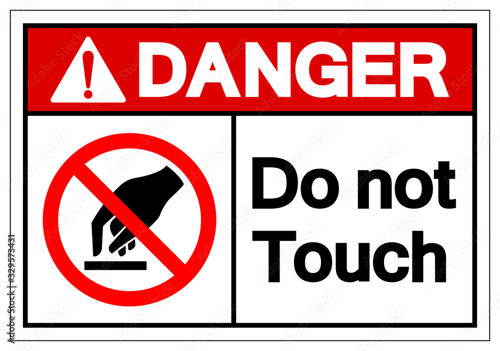 Danger Do Not Touch Symbol Sign, Vector Illustration, Isolate On White ...