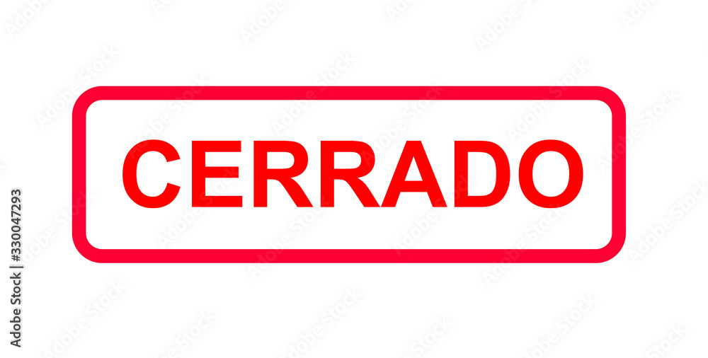 Red sign in spanish language with the indication cerrado (temporalmente ...