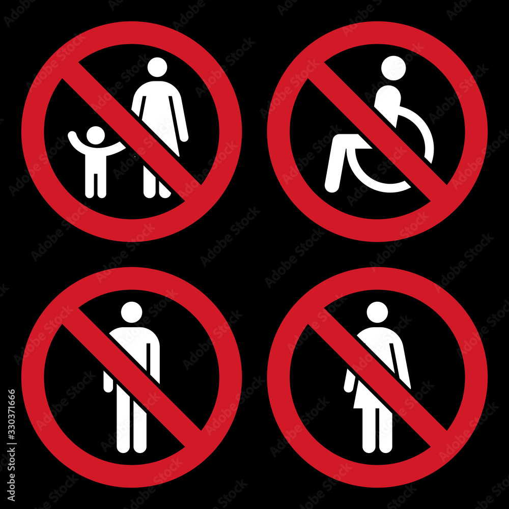 Parent and child sign, No disabled people allowed sign, No man sign, No ...