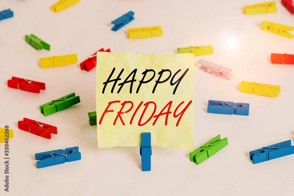 Writing note showing Happy Friday. Business concept for Greetings on ...
