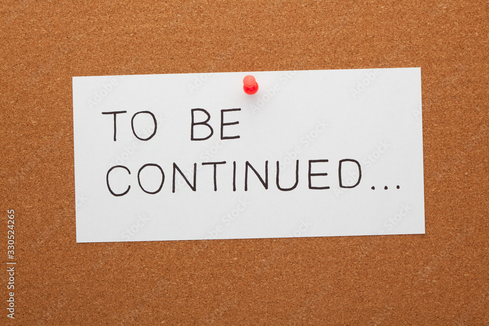 To Be Continued Stock Photo | Adobe Stock