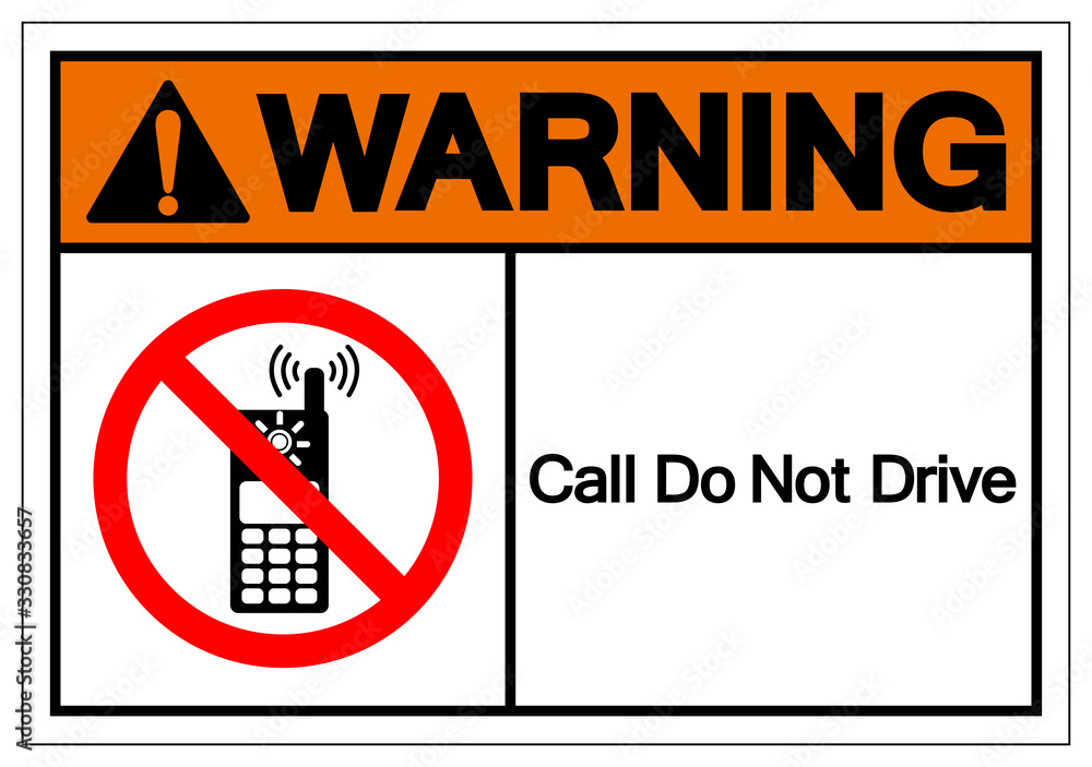 Warning Call Do Not Drive Symbol Sign, Vector Illustration, Isolate On ...