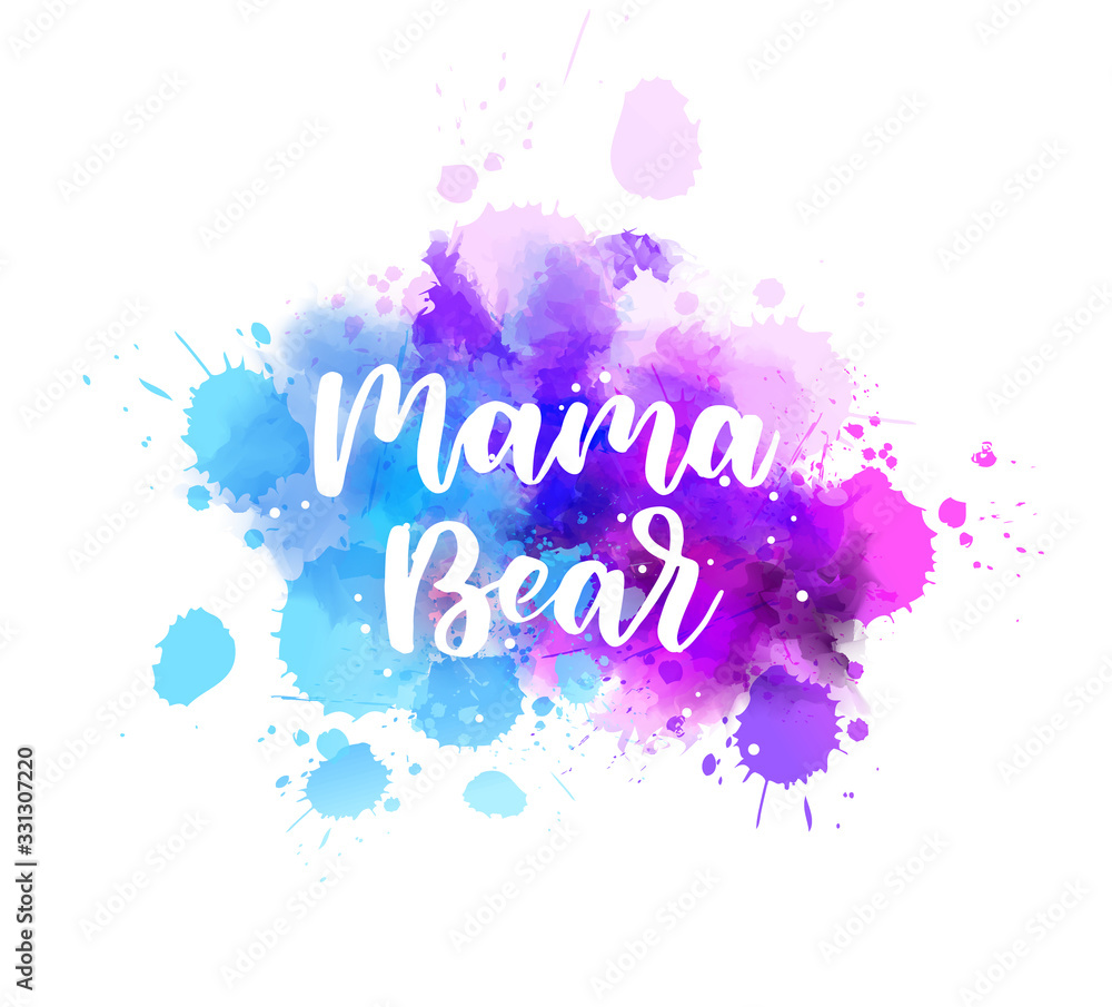 Mama bear - lettering calligraphy on watercolor splash Stock Vector ...