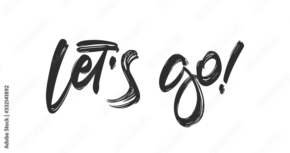 Handwritten Typography lettering of Let's Go isolated on white ...