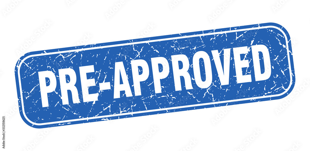 pre-approved stamp. pre-approved square grungy blue sign. Stock Vector ...