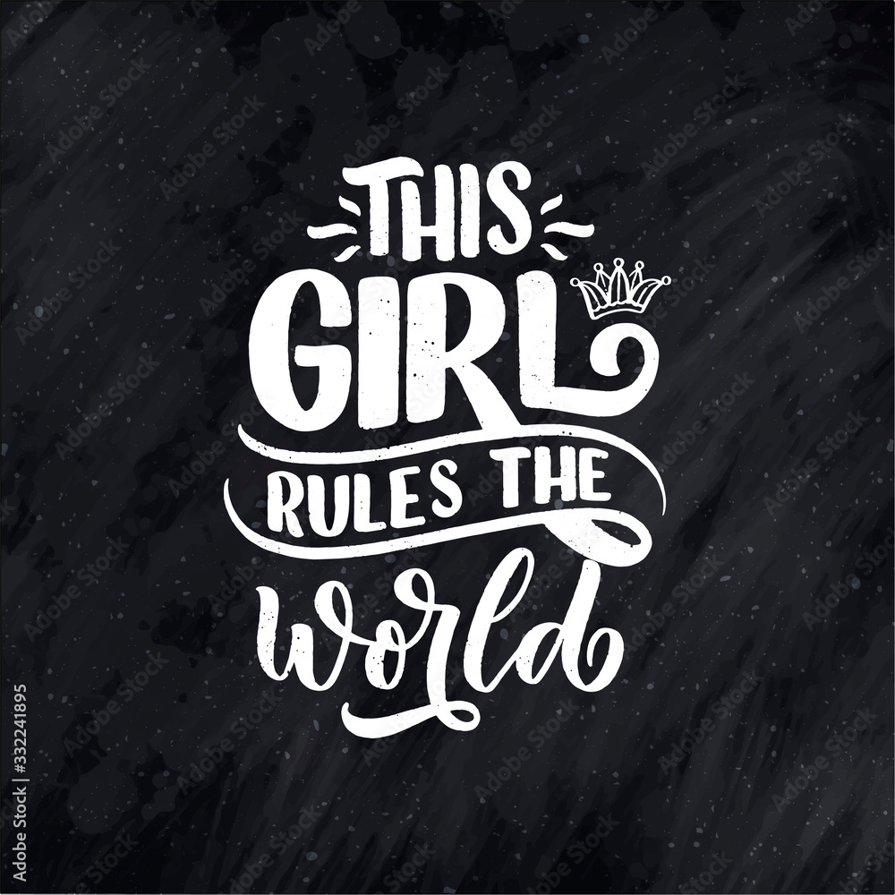 This girl rules the world hand drawn vector lettering. Funny phrase for ...
