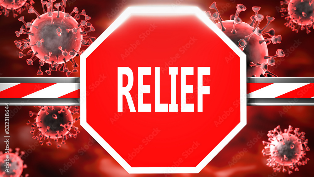 Relief and Covid-19, symbolized by a stop sign with word Relief and ...