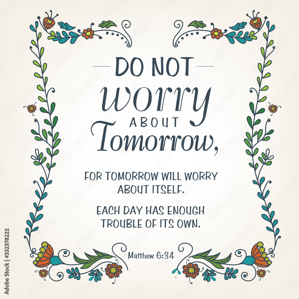 Do not worry about tomorrow. Biblical background. Christian poster ...
