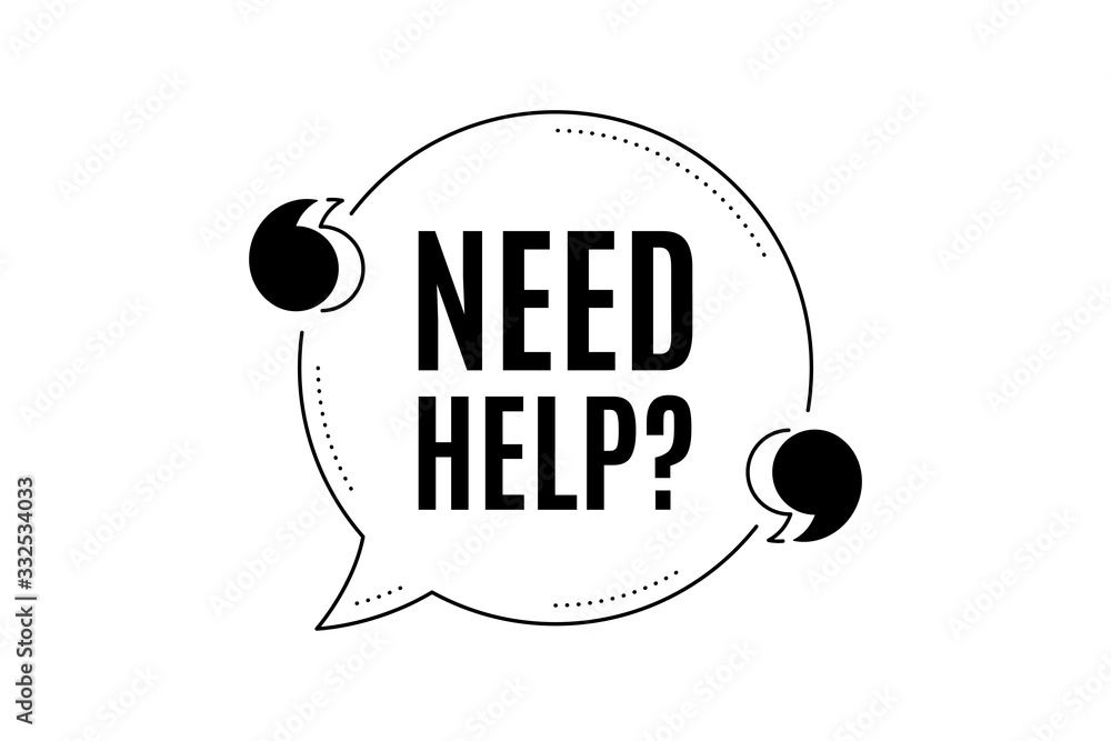 Quote banner with text. Need help symbol. Support service sign. Faq ...