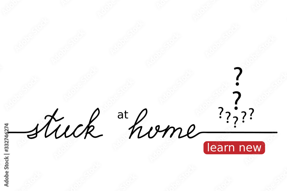 Stuck at home vector lettering, web banner. Learn new button. Simple ...