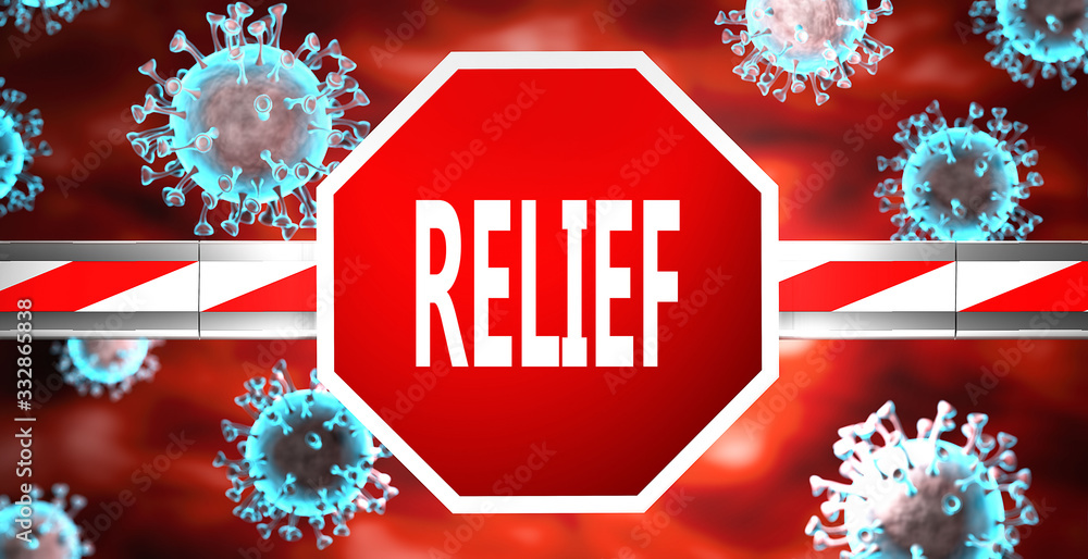 Relief and coronavirus, symbolized by a stop sign with word Relief and ...