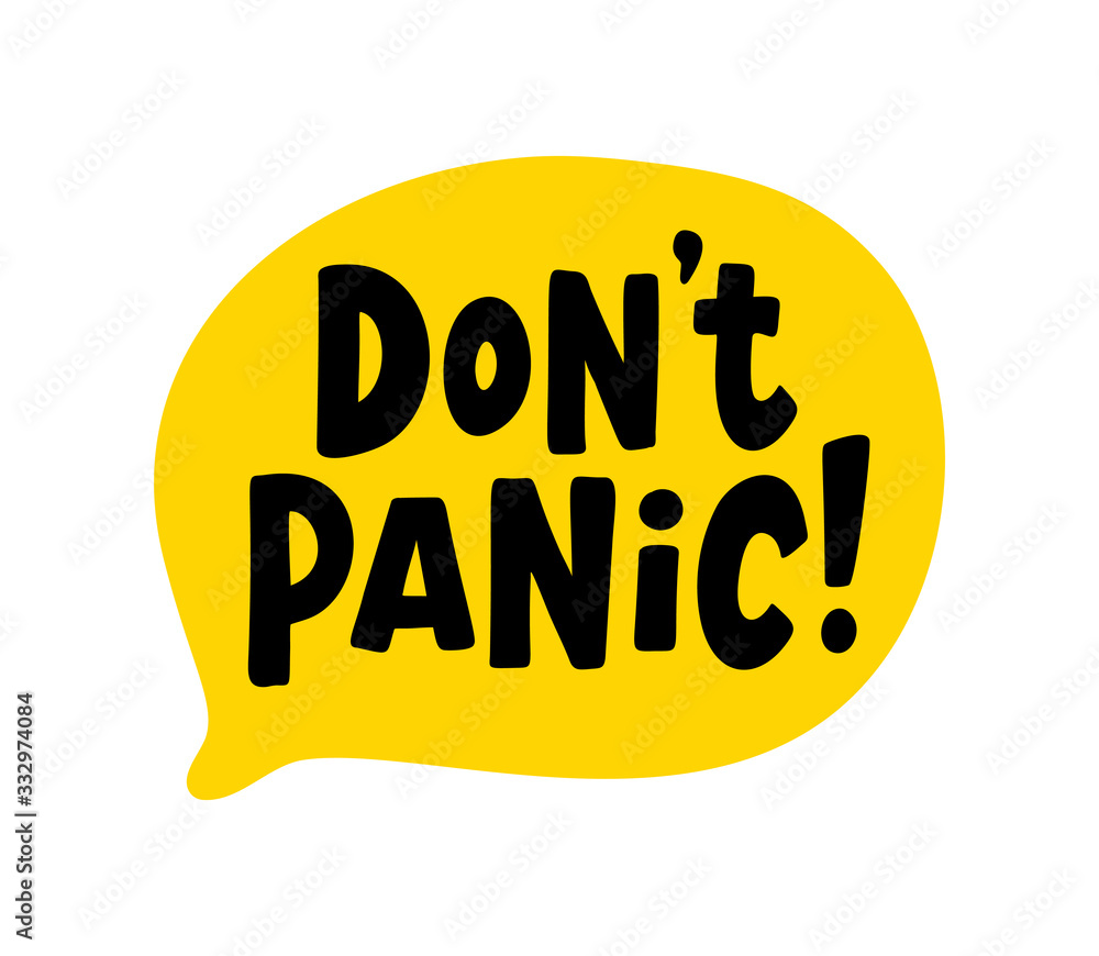 Do not panic text. Speach bubble with words. Dont panic. Printable ...