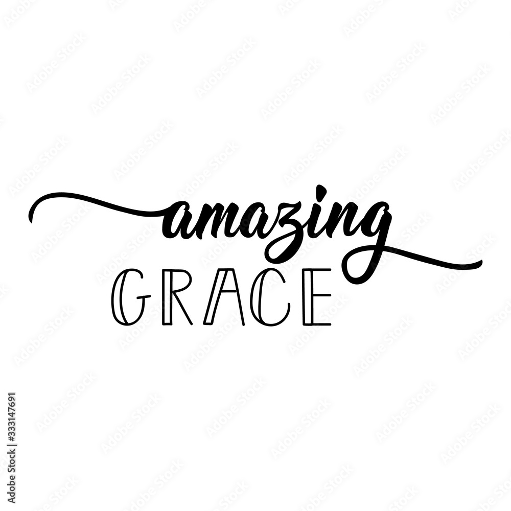 Amazing grace. Lettering. calligraphy vector. Ink illustration. Stock ...