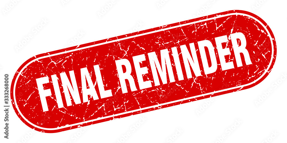 final reminder sign. final reminder grunge red stamp. Label Stock ...
