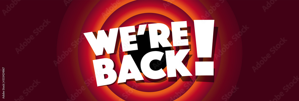 We are back ! Stock Vector | Adobe Stock