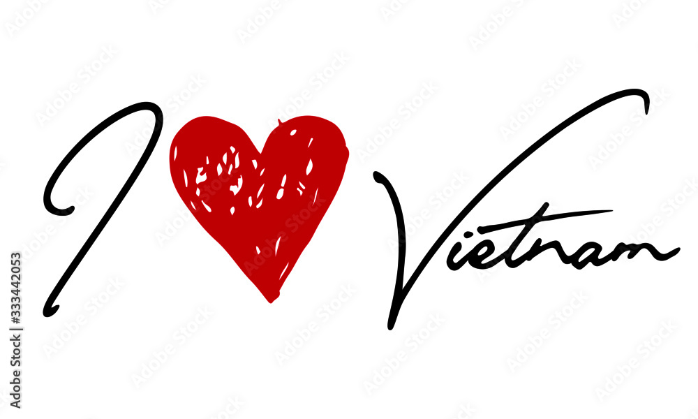 I love Vietnam Red Heart and Creative Cursive handwritten lettering on ...