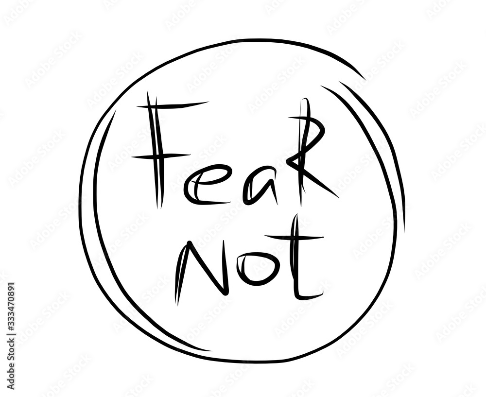 Fear not - motivation calligraphy lettering, about brave and courage ...