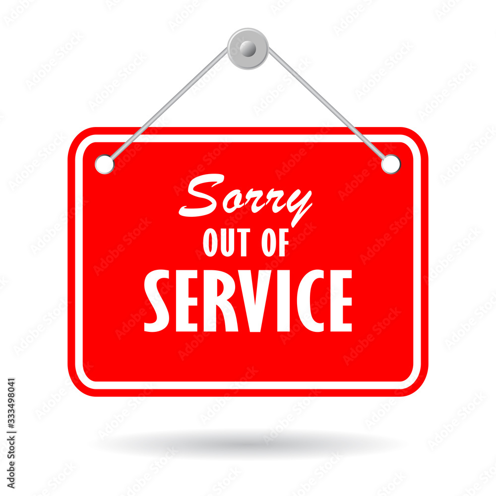 Sorry out of service sign Stock Vector | Adobe Stock