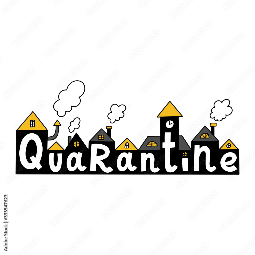 Quarantine, stay inside, stay at home. Covid 19 prevention concept ...