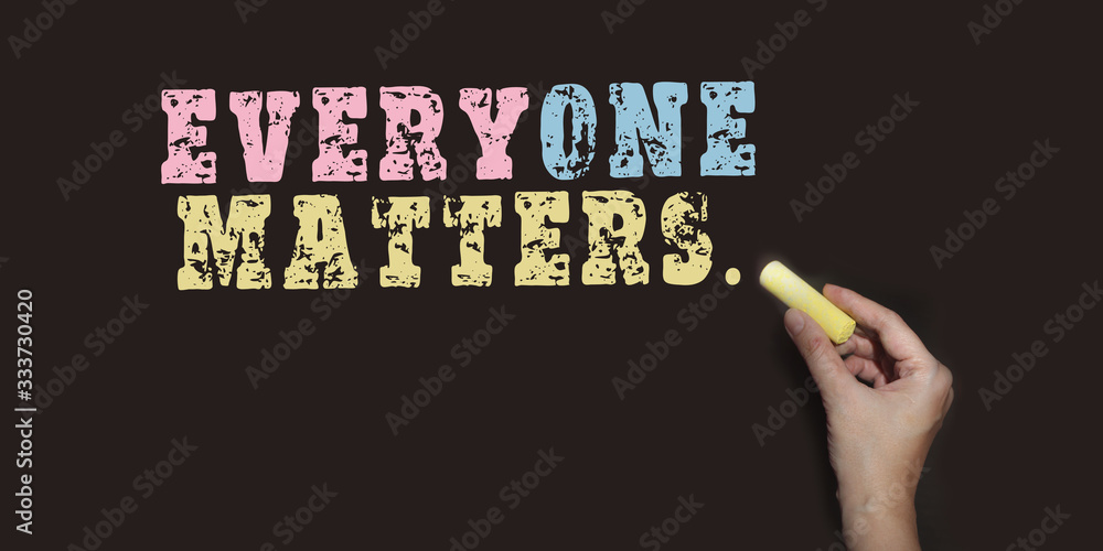 Everyone Matters words written on blackboard. Inclusion diversity ...
