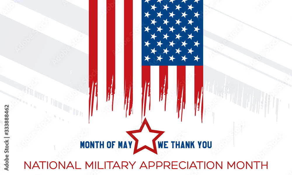 National Military Appreciation Month in May. Celebrated every May and ...