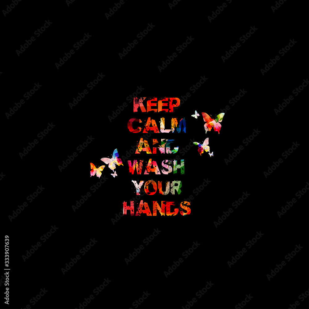 Keep calm and wash your hands vector illustration lettering poster ...