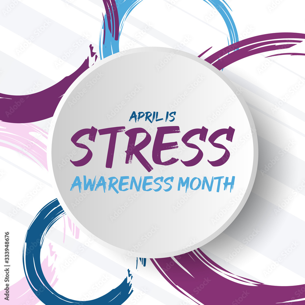 April is Stress Awareness Month. Poster, card, social media banner and ...