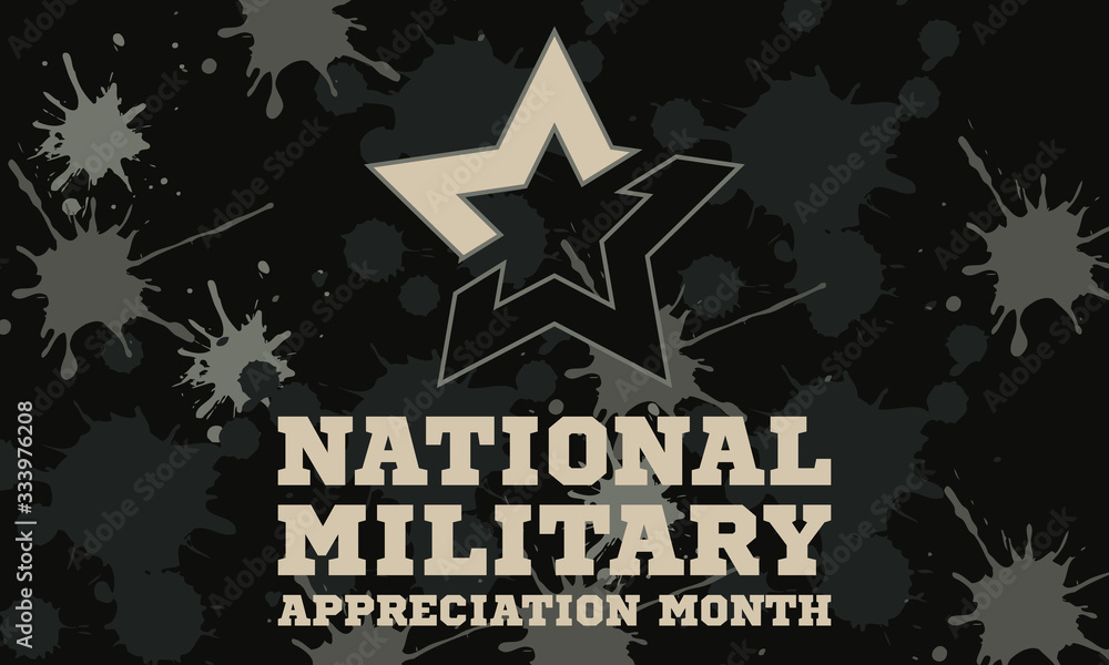 National Military Appreciation Month in May. Celebrated every May and ...