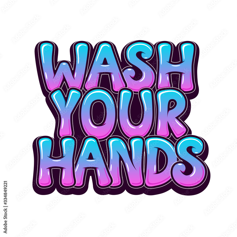 Wash your hands - graffiti design for banners, posters, signs. Bubble ...
