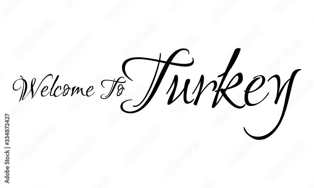 Welcome To Turkey Creative Cursive Grungy Typographic Text on White ...