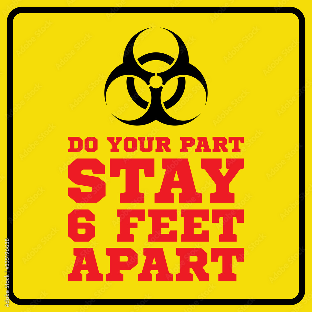 Do your part stay 6 feet apart. Red warning sign caution or hazard ...