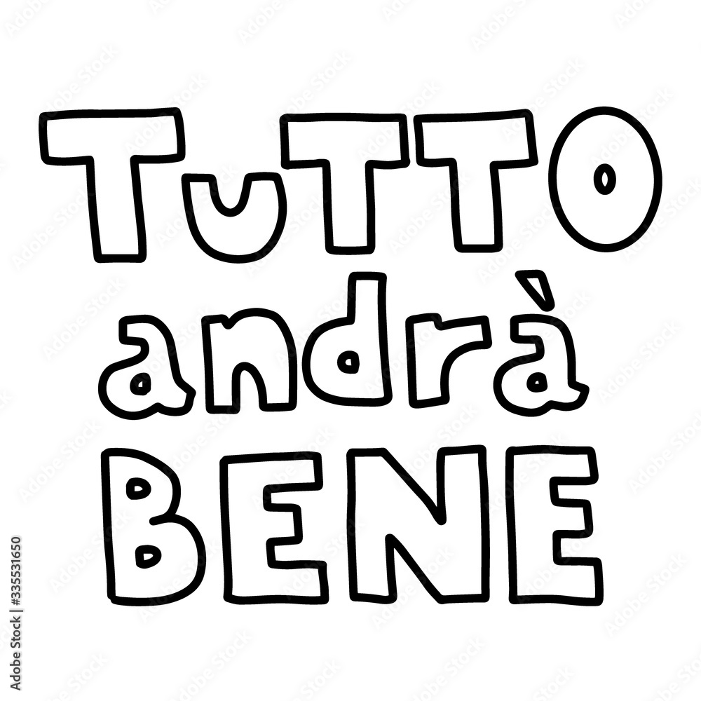 Tutto Andra Bene Everything Will Be Fine Black Contour Text Is In 