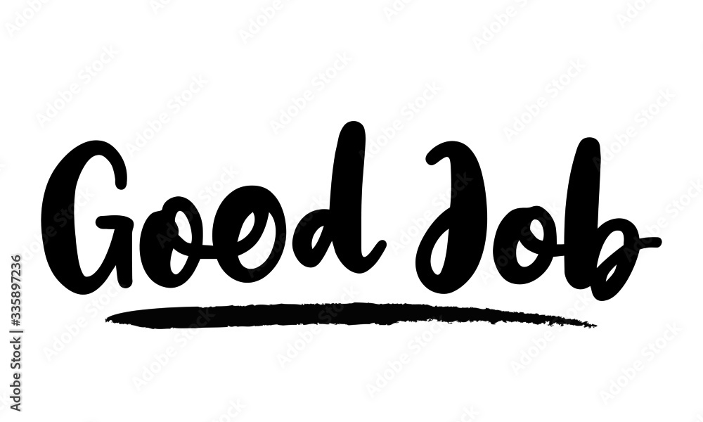 Good Job - inspirational quote, typography art with brush texture ...