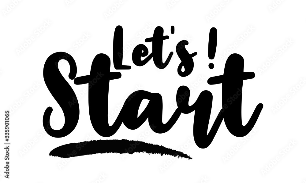 Let's Start ! - inspirational quote, typography art with brush texture ...