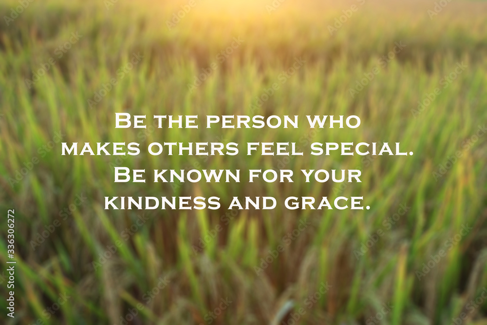 Inspirational quote - Be the person who makes others feel special. Be ...