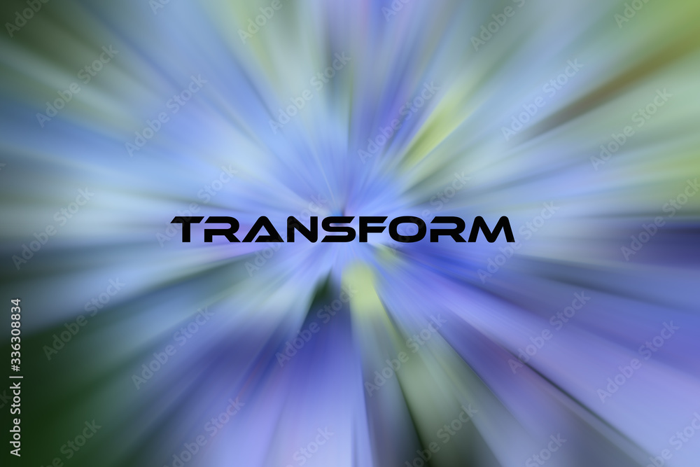 Inspirational & motivational single word - Transform. On speed digital ...