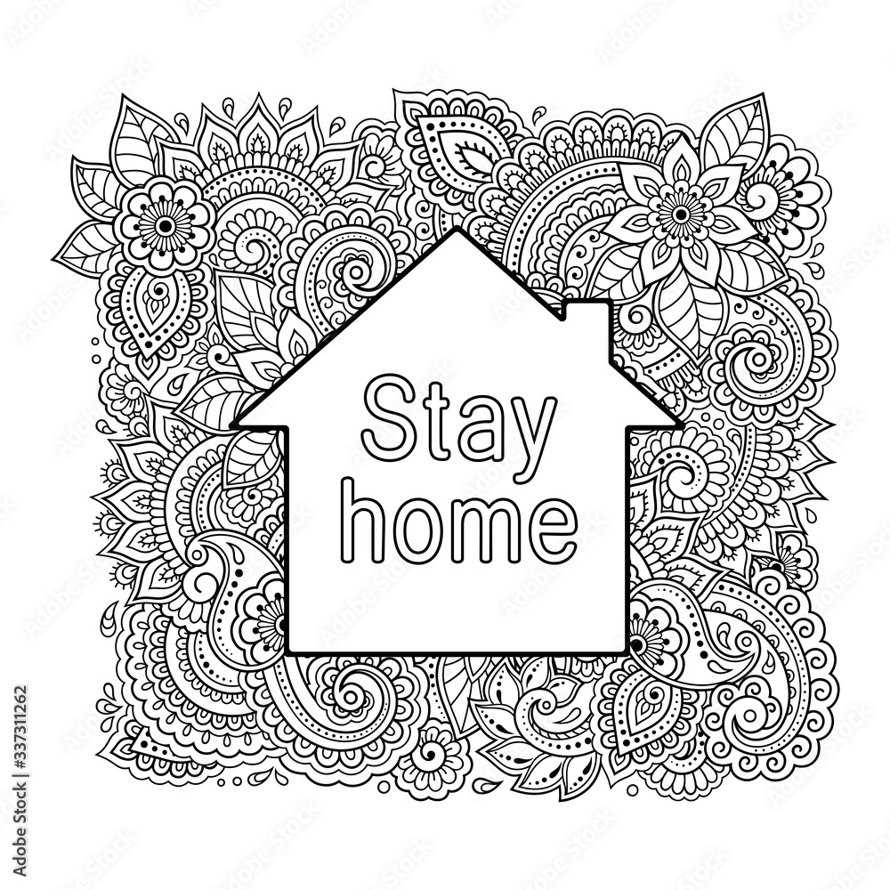 Symbol "Stay home - stay safe". House and heart with floral patterns in ...