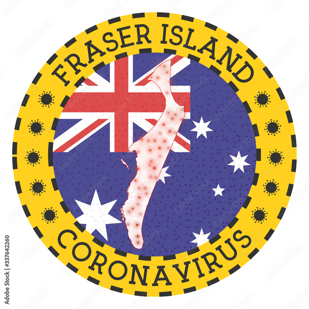 Coronavirus in Fraser Island sign. Round badge with shape of Fraser ...