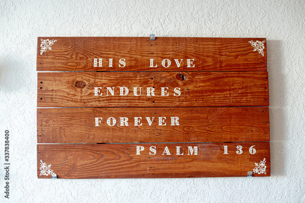Foto de "His love endures forever" Psalm 136 sign with white letters on ...