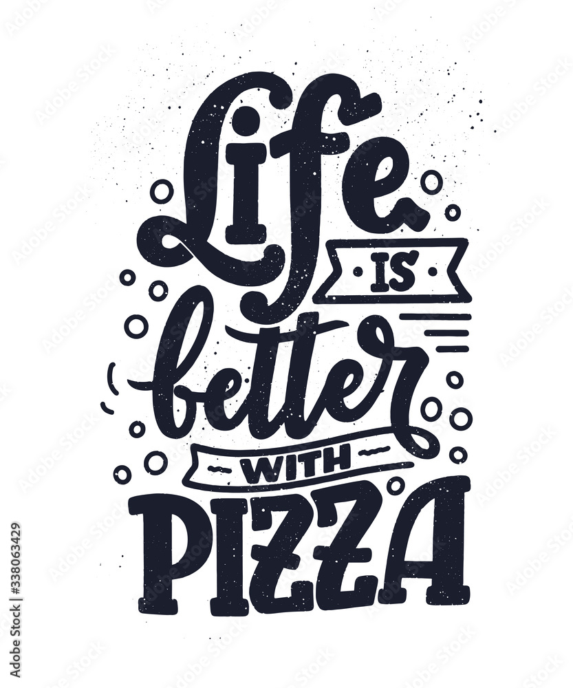 Hand drawn ettering quote about pizza. Typographic menu design. Poster ...
