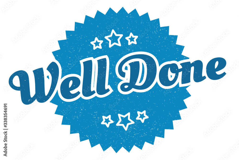 well done sign. well done round vintage retro label. well done Stock ...