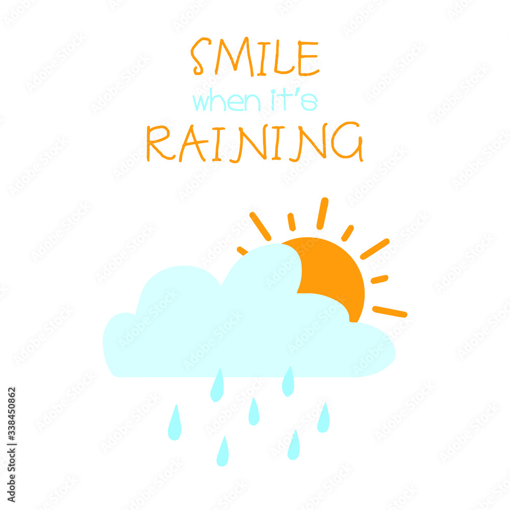Cute card with a cloud, rain and the sun. On top there is a text "Smile ...