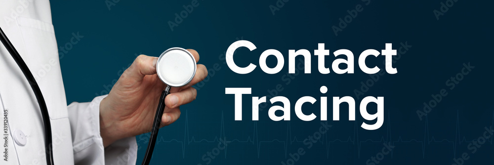 Contact Tracing. Doctor in smock holds stethoscope. The word Contact ...