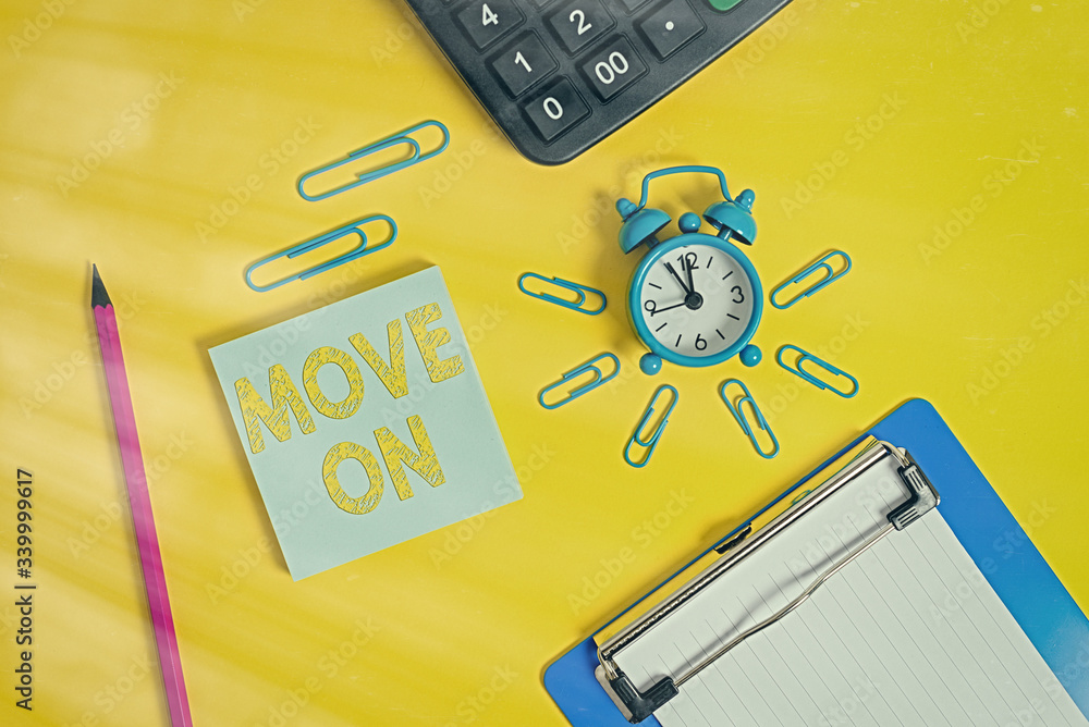 Writing note showing Move On. Business concept for to leave the place ...