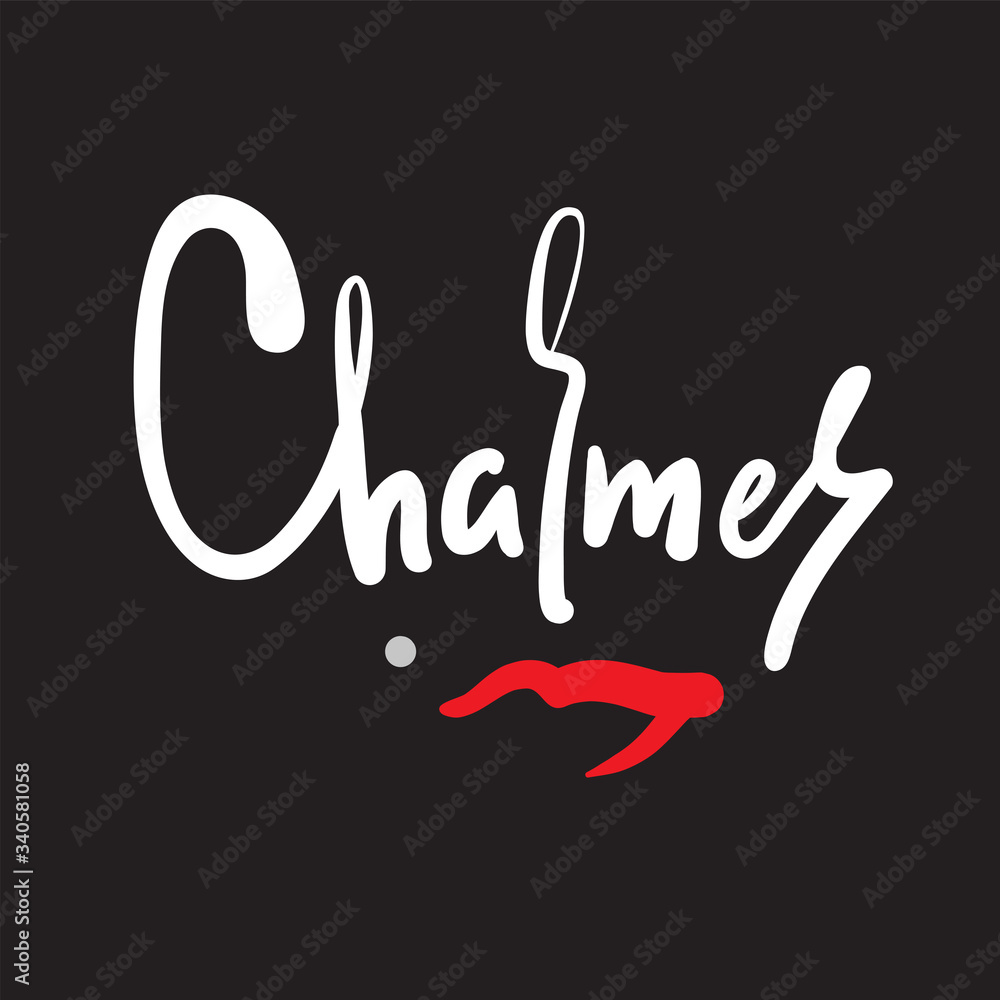 Charmer - inspire motivational quote. Hand drawn beautiful lettering ...