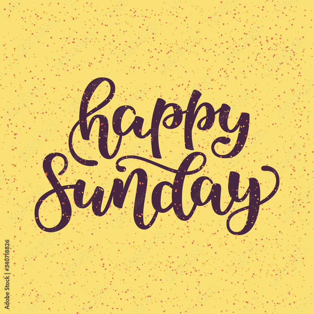 Happy Sunday. Conceptual handwritten phrase. Hand drawn lettering ...