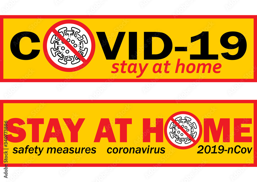 Stay at home. Warning sign with symbol covid 19. Graphic design of ...