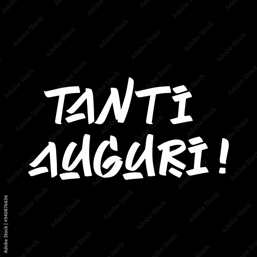 Tanti Auguri brush paint hand drawn lettering on black background ...